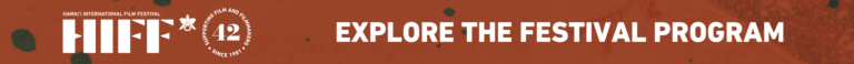 HIFF42 | Hawai'i International Film Festival